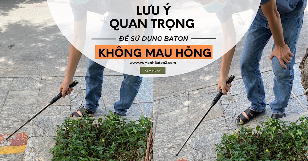 Những lưu ý quan trọng để sử dụng baton không mau hỏng! | Vũ Mạnh Baton